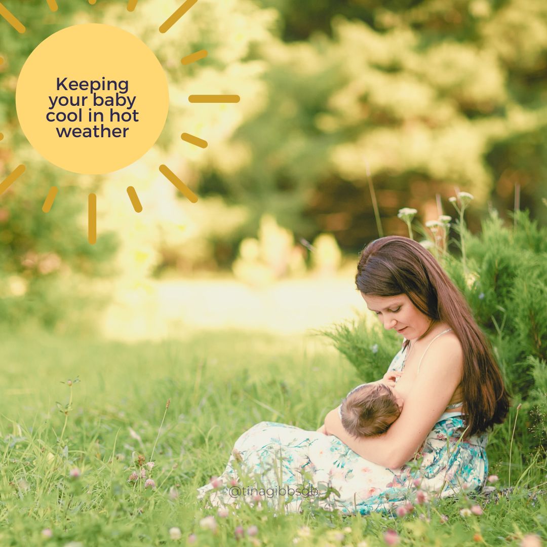 Keeping your baby cool in hot weather - Tina Gibbs